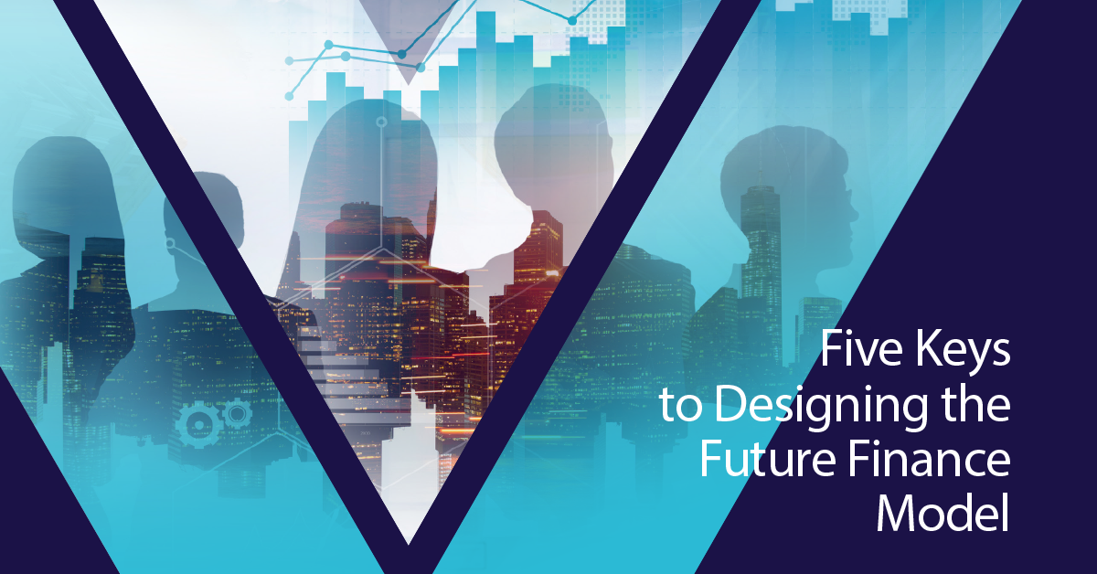 Five Keys to Designing the Future Finance Model - Insights Library