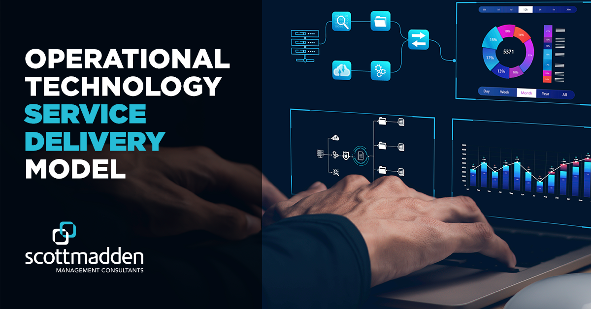 Operational Technology Service Delivery Model - ScottMadden